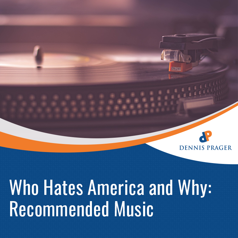 Who Hates America and Why - Recommended Music - Pragertopia
