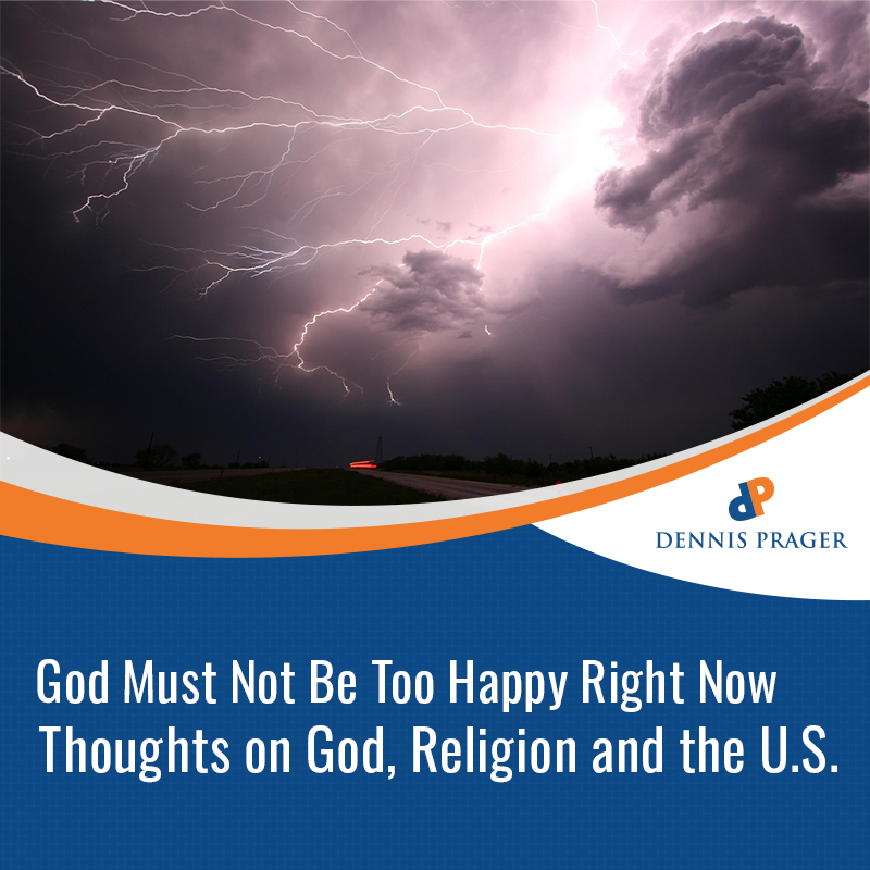 God Must Not Be Too Happy Right Now - Thoughts on God, Religion and the ...