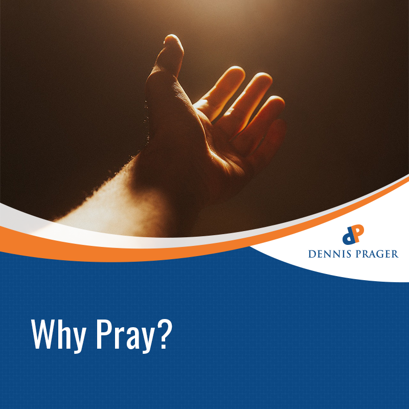 Why Pray? - Pragertopia