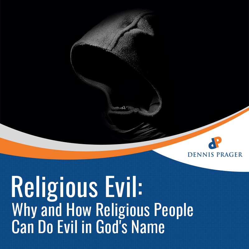 Religious Evil - Why and How Religious People Can Do Evil in God's Name ...
