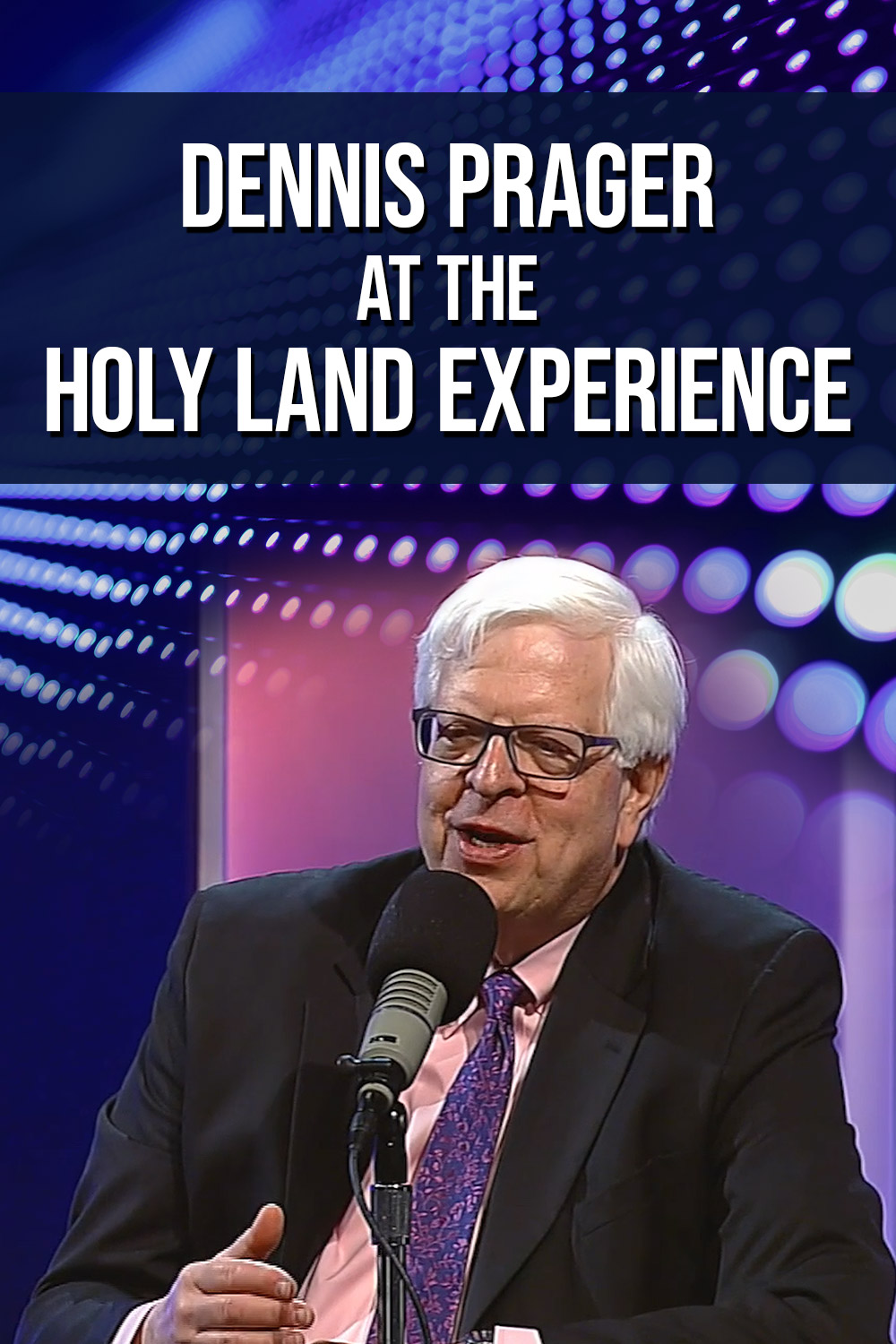 Dennis Prager at the Holy Land Experience - Pragertopia